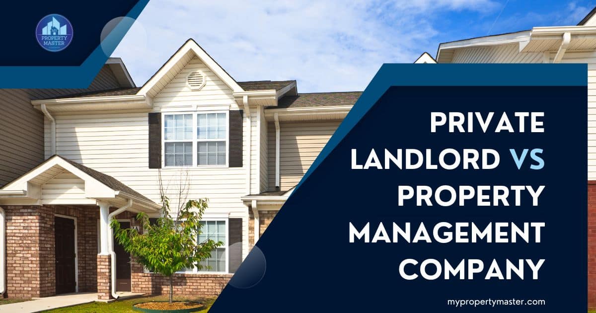 Private landlord or property management company - which one is the best?